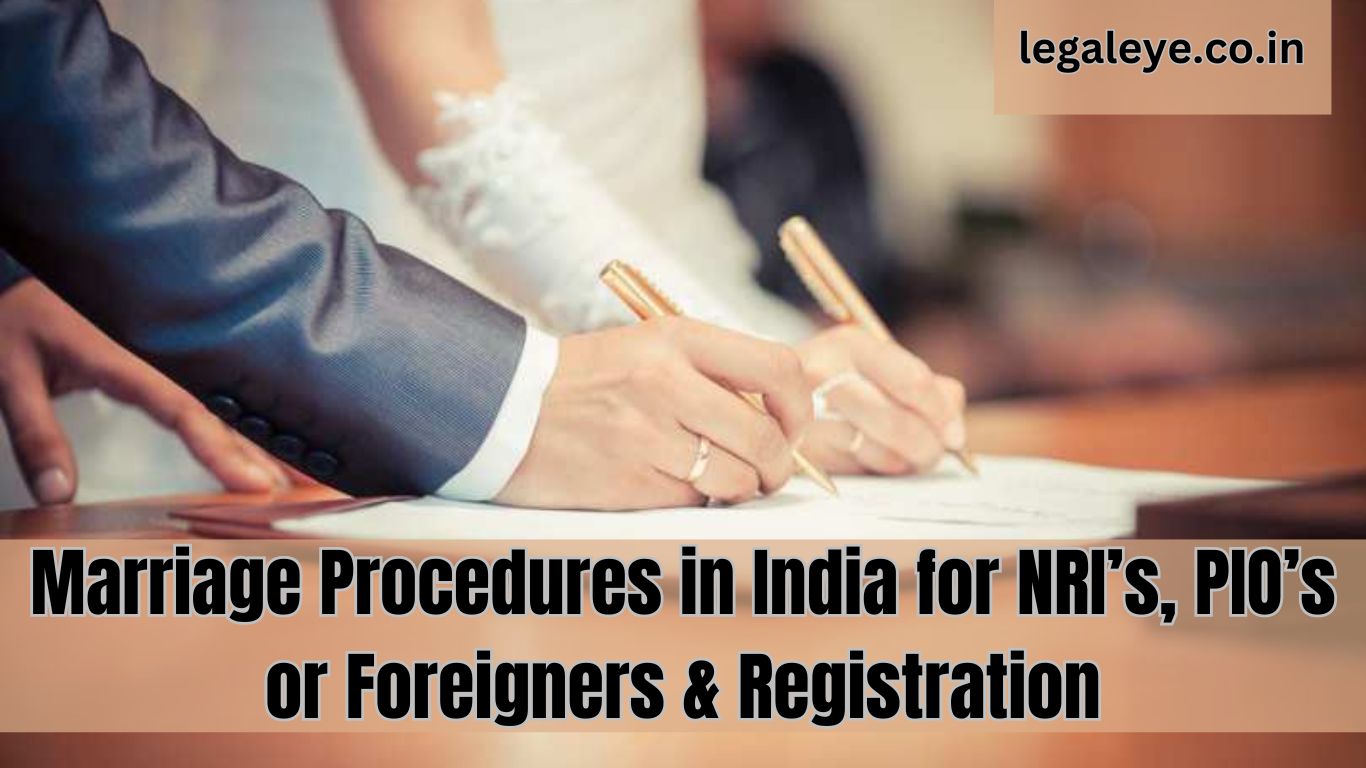 Marriage Procedures In India For NRI’s, PIO’s Or Foreigners & Registration