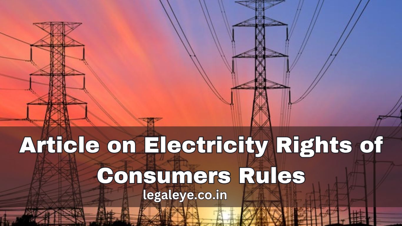Article On Electricity Rights Of Consumers Rules-10 Key Points