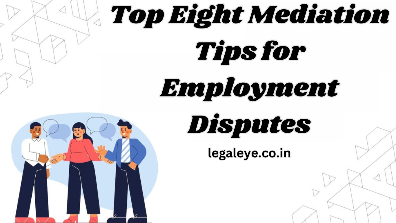 Top Eight Mediation Tips For Employment Disputes-8 Essential Mediation Tips