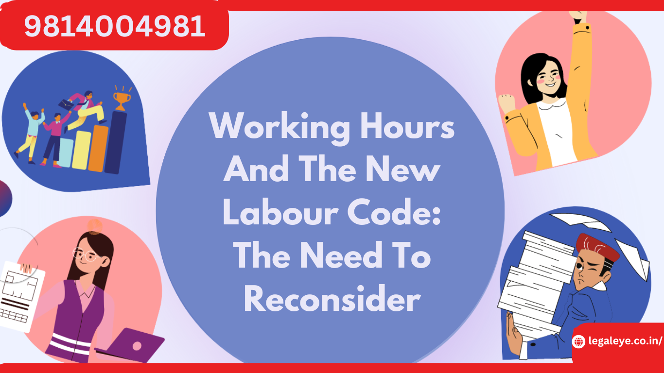 Working Hours And The New Labour Code The Need To Reconsider