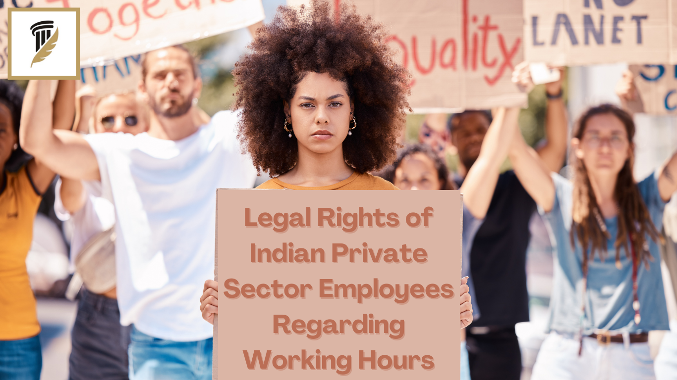 Legal Rights Of Indian Private Sector Employees Regarding Working Hours