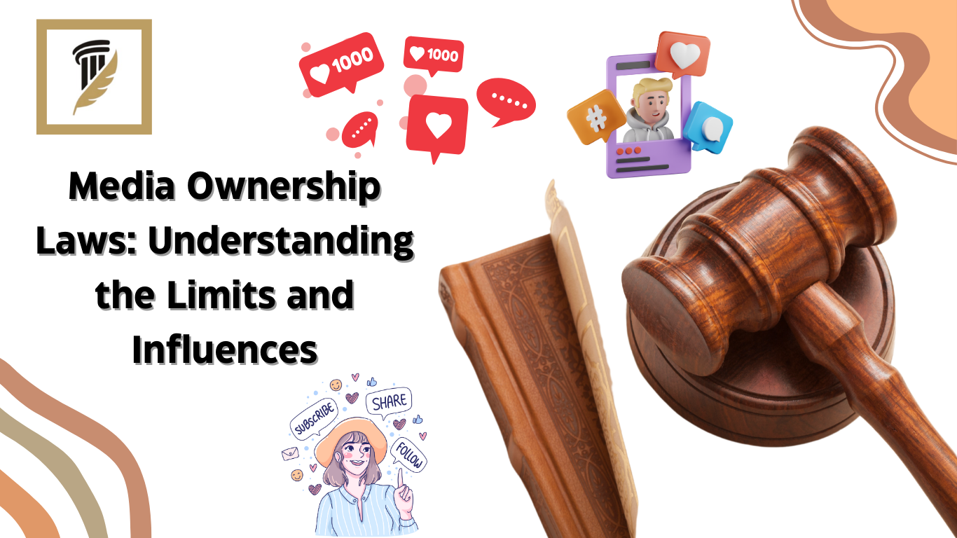 Media Ownership Laws: Understanding The Limits And Influences