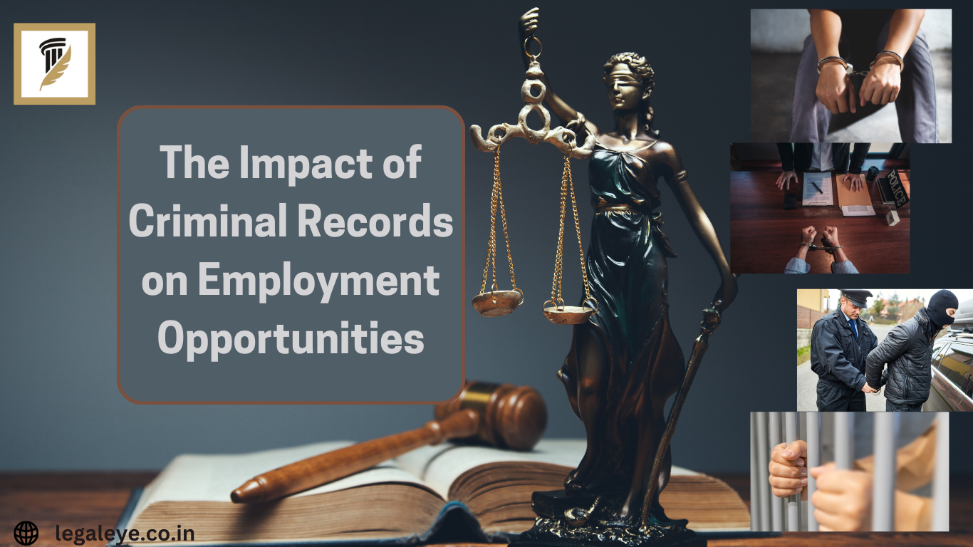 The Impact Of Criminal Records On Employment Opportunities