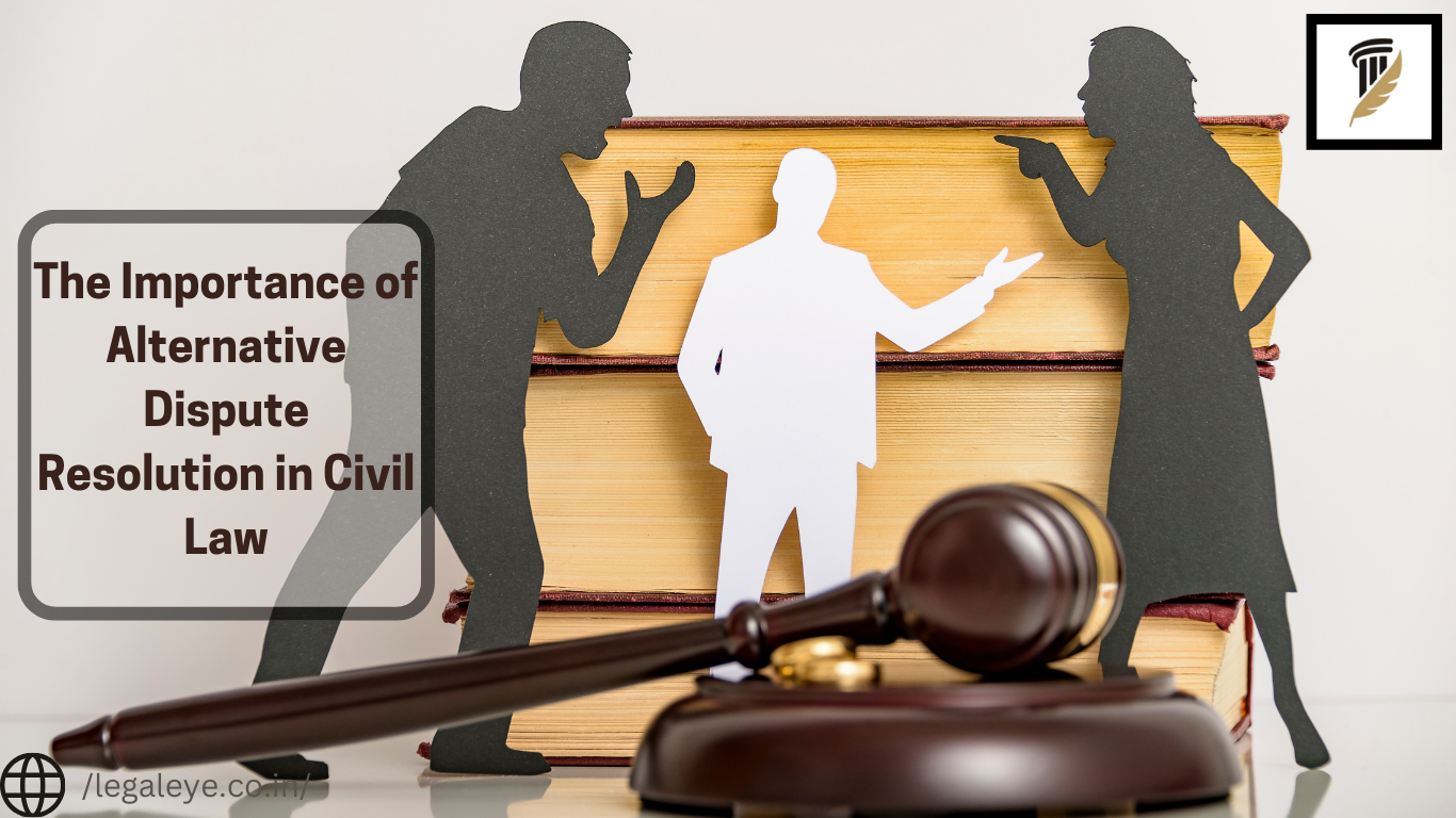 The Importance Of Alternative Dispute Resolution In Civil Law