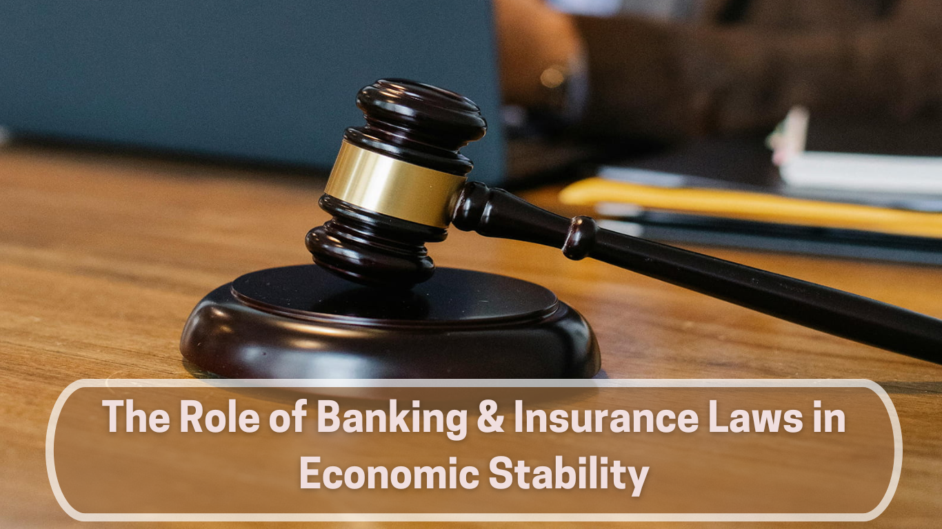 The Role Of Banking & Insurance Laws In Economic Stability
