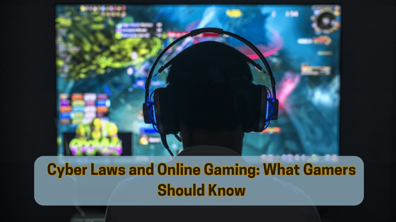 Cyber Laws And Online Gaming: What Gamers Should Know