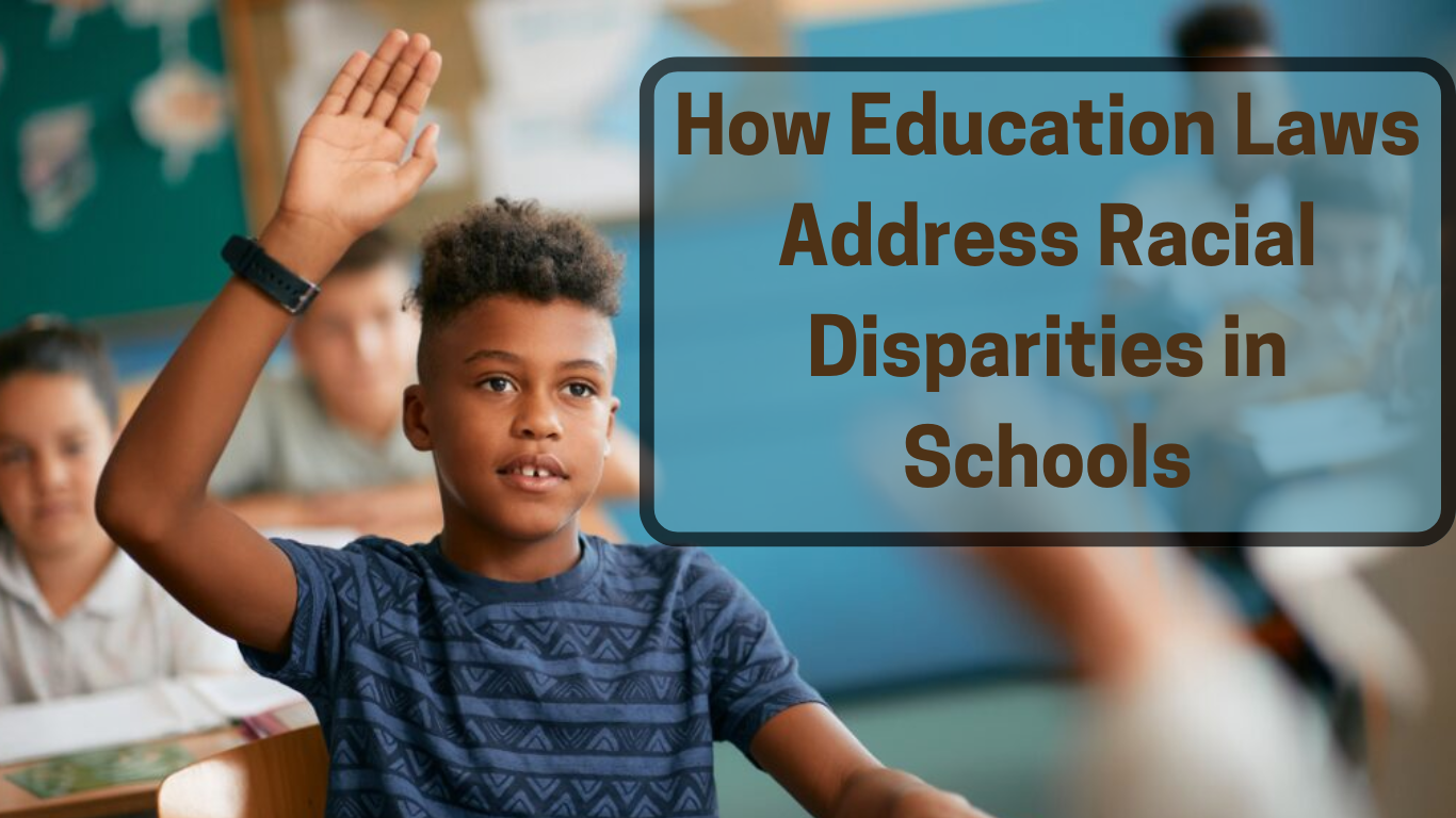 How Education Laws Address Racial Disparities In Schools