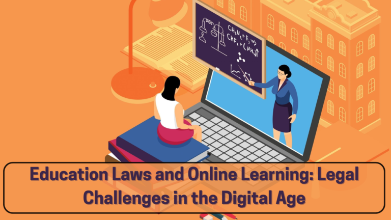 Education Laws And Online Learning: Legal Challenges In The Digital Age