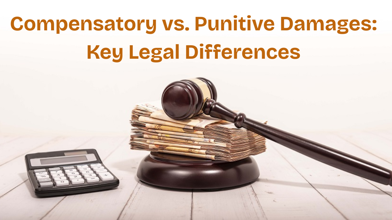 Compensatory Vs. Punitive Damages: Key Legal Differences