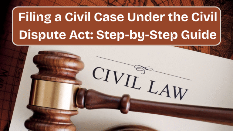 Filing A Civil Case Under The Civil Dispute Act: Step-by-Step Guide