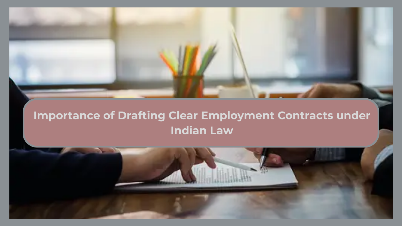 Importance Of Drafting Clear Employment Contracts Under Indian Law