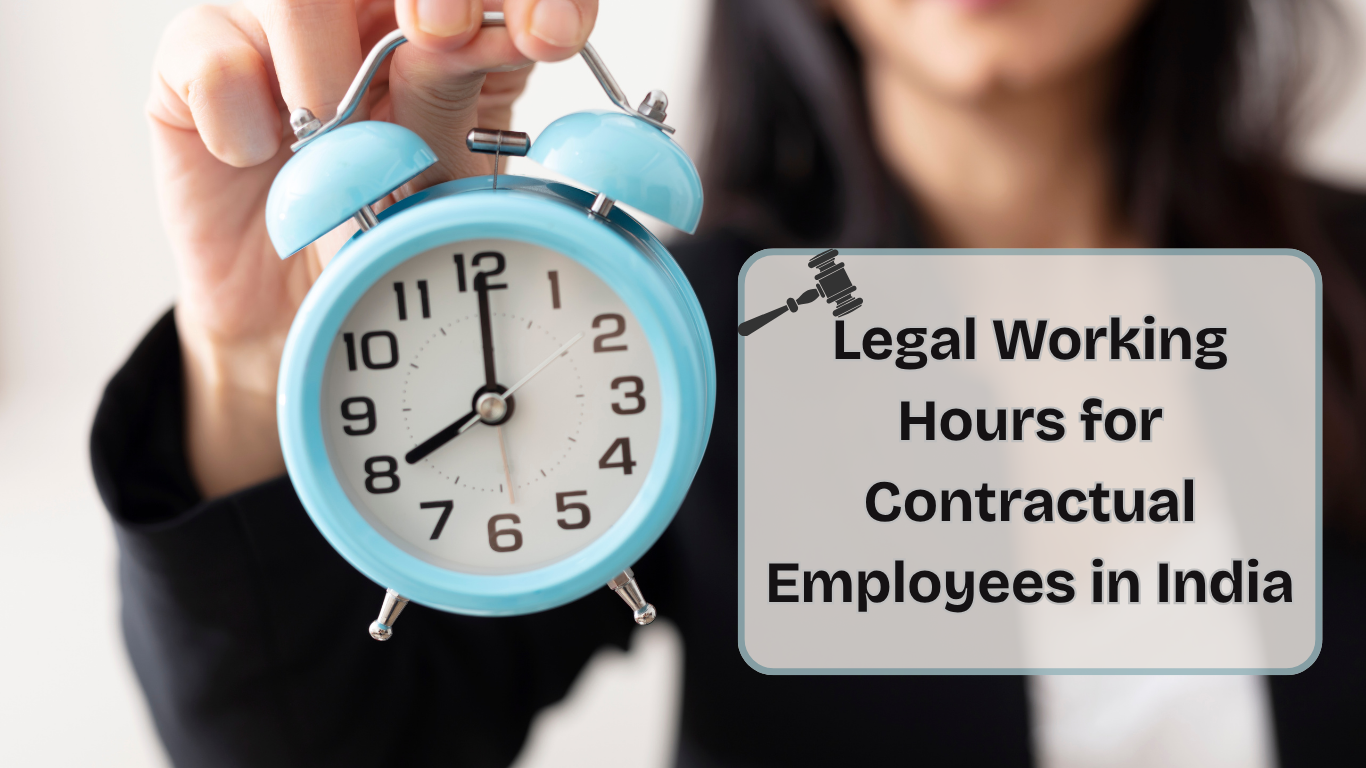 Legal Working Hours For Contractual Employees In India