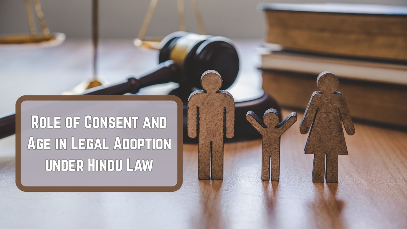 Role Of Consent And Age In Legal Adoption Under Hindu Law