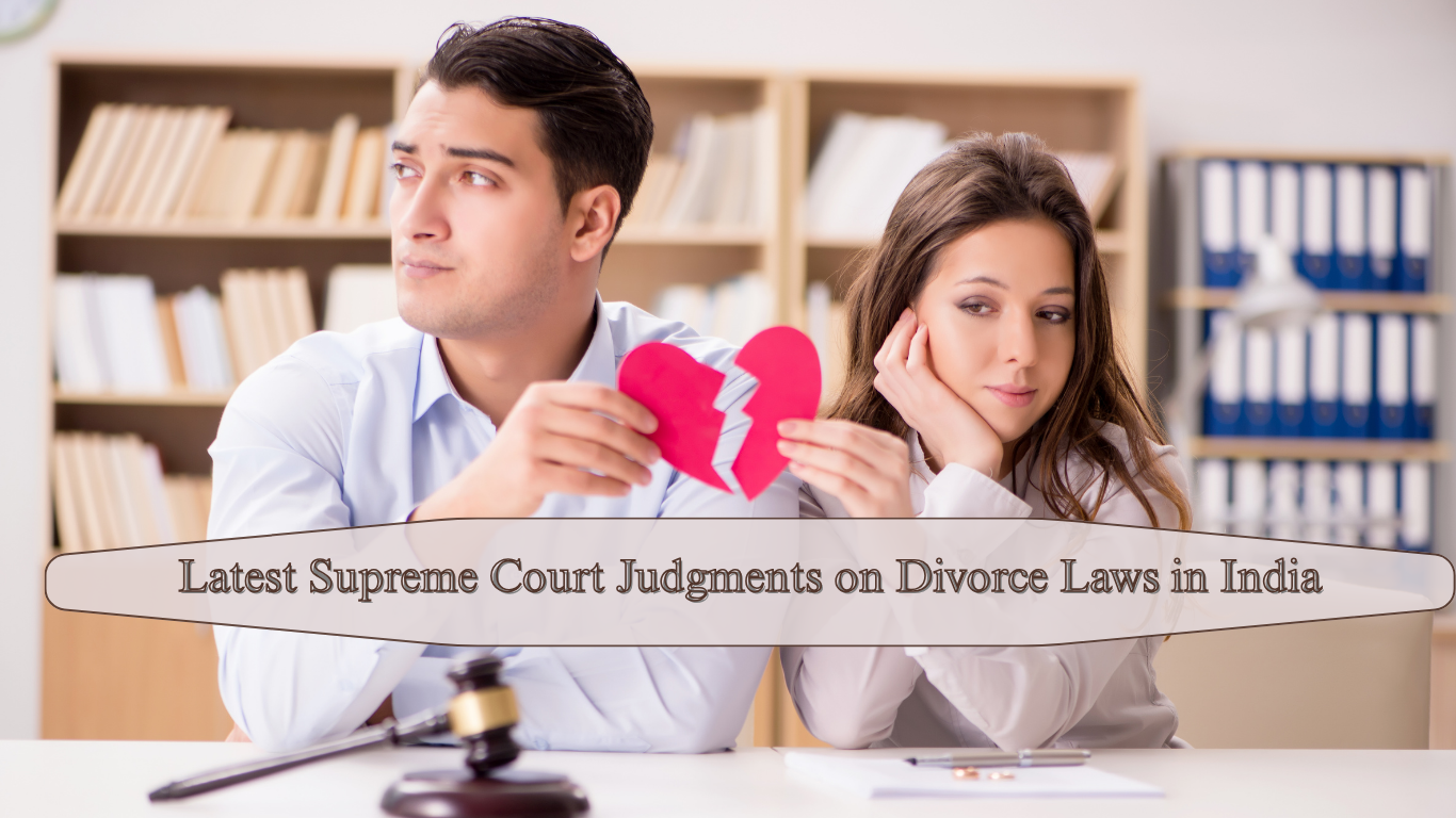 Latest Supreme Court Judgments On Divorce Laws In India