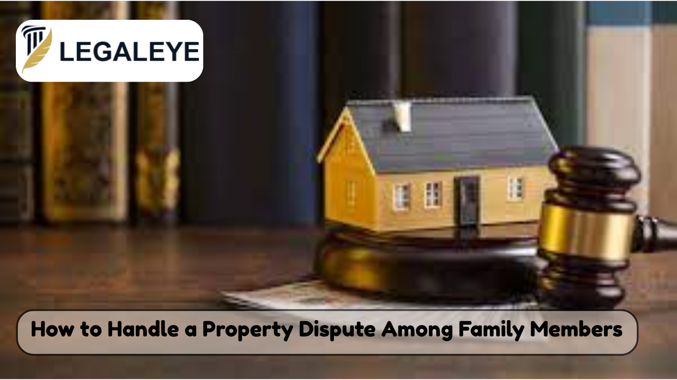 How To Handle A Property Dispute Among Family Members