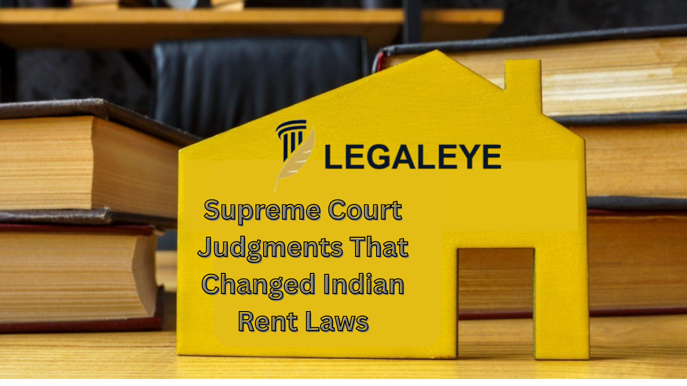 Supreme Court Judgments That Changed Indian Rent Laws