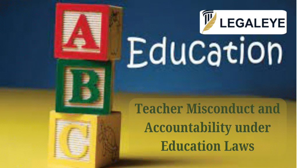 Teacher Misconduct And Accountability Under Education Laws