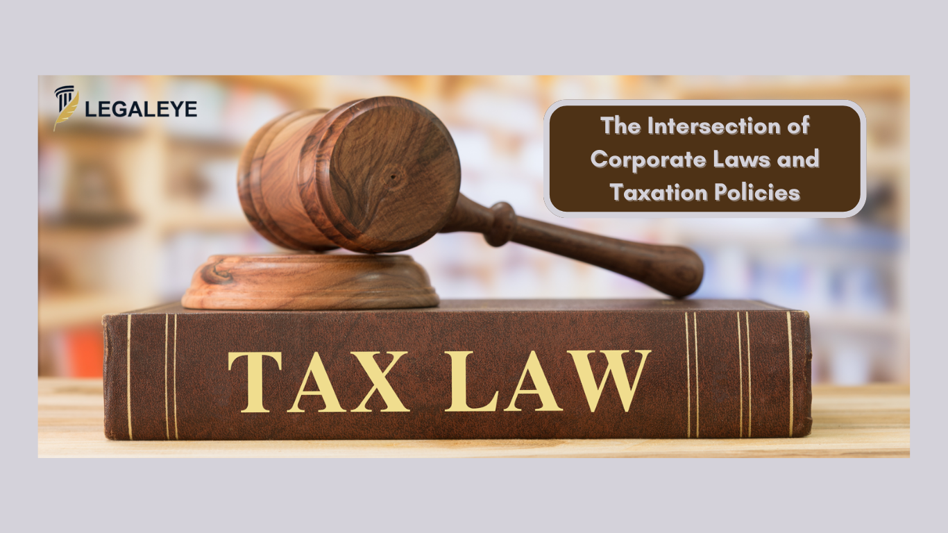 The Intersection Of Corporate Laws And Taxation Policies
