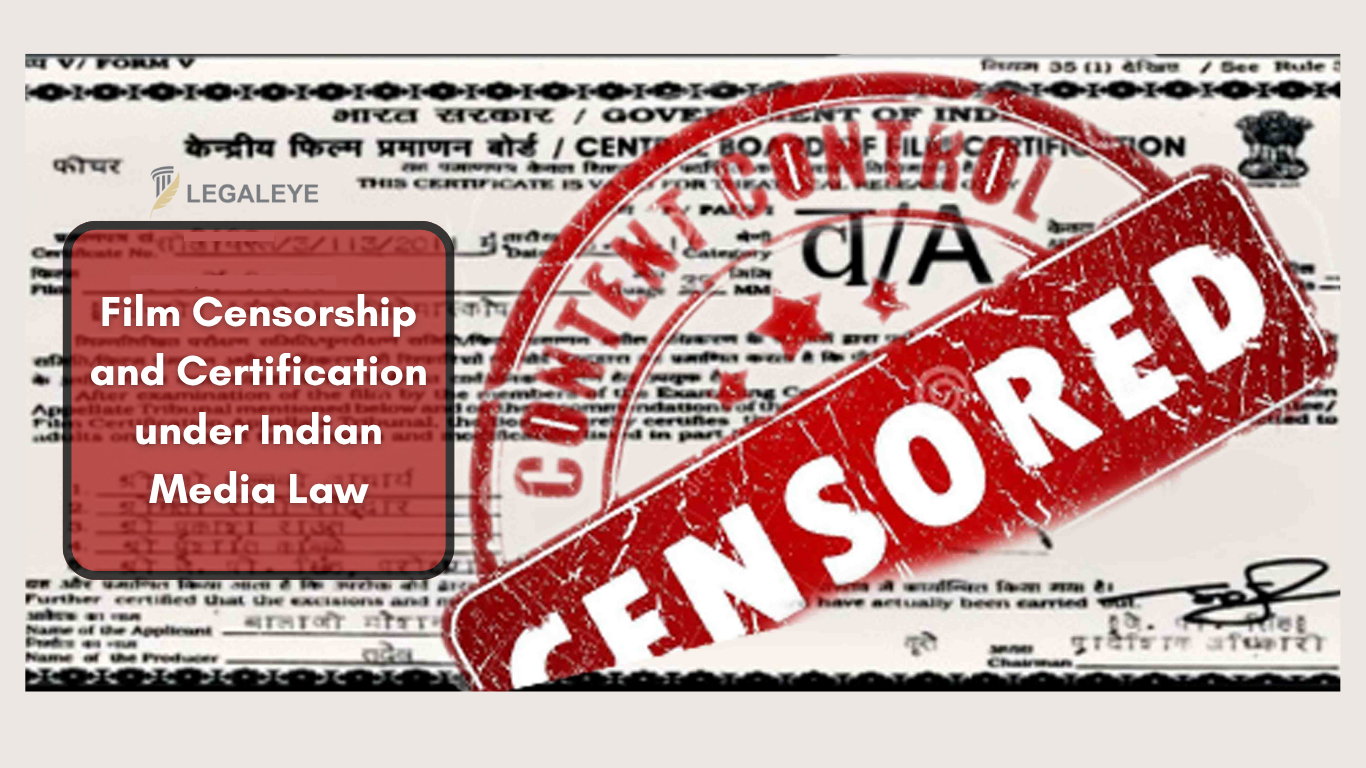 Film Censorship And Certification Under Indian Media Law