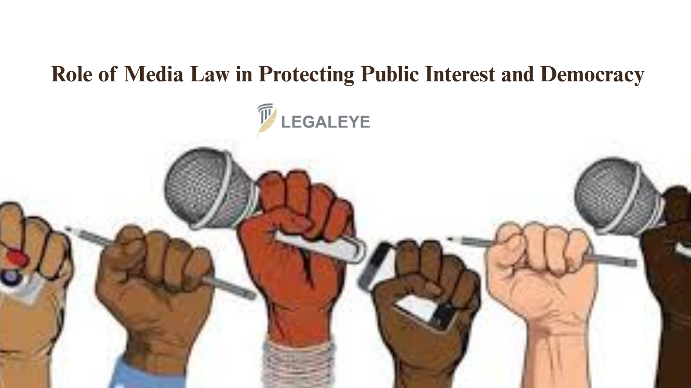 Role Of Media Law In Protecting Public Interest And Democracy