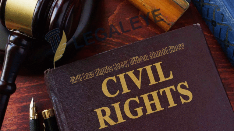 Civil Law Rights Every Citizen Should Know- Legal Eye