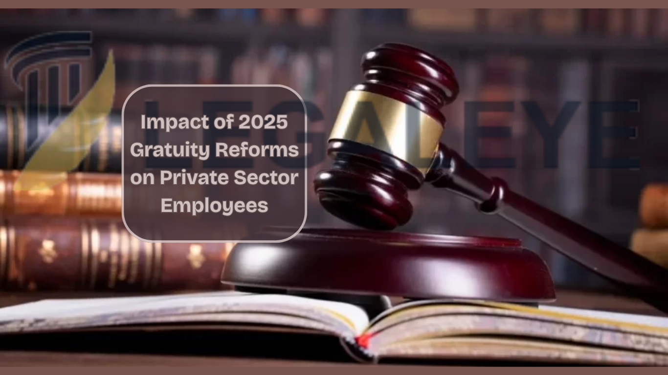 Impact Of 2025 Gratuity Reforms On Private Sector Employees