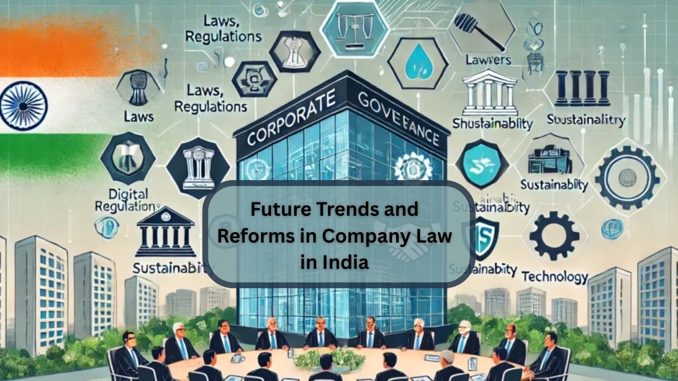 Future Trends And Reforms In Company Law In India
