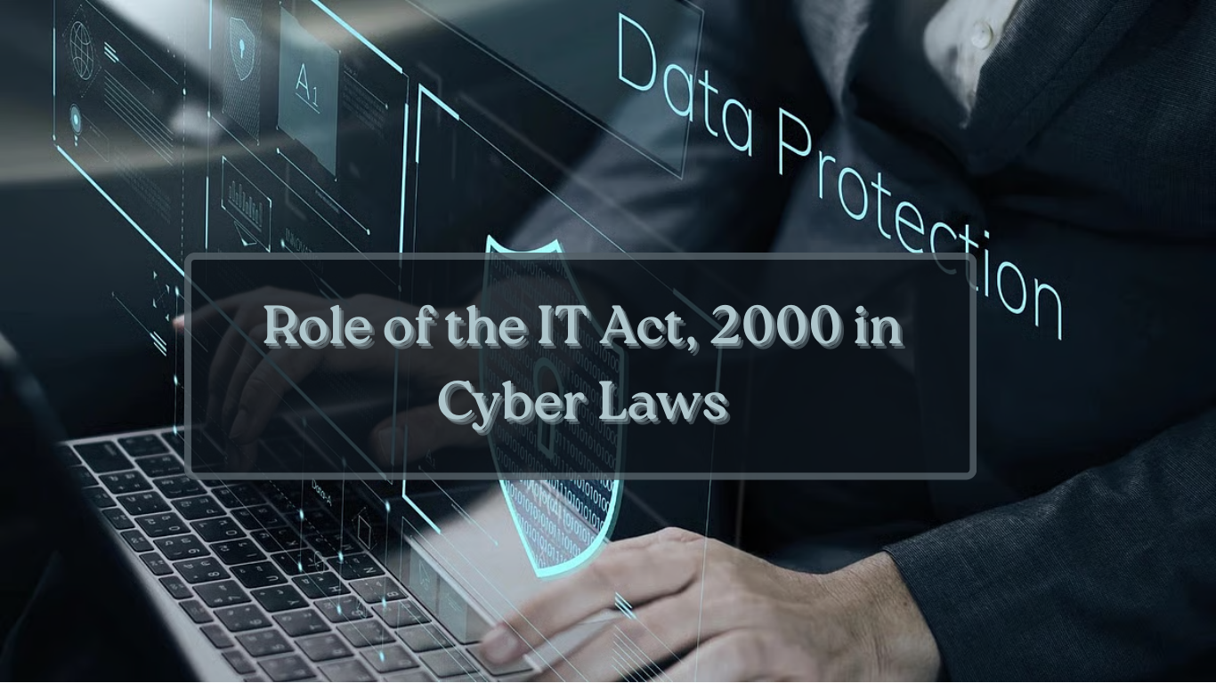 Role Of The IT Act, 2000 In Cyber Laws- Legal Eye