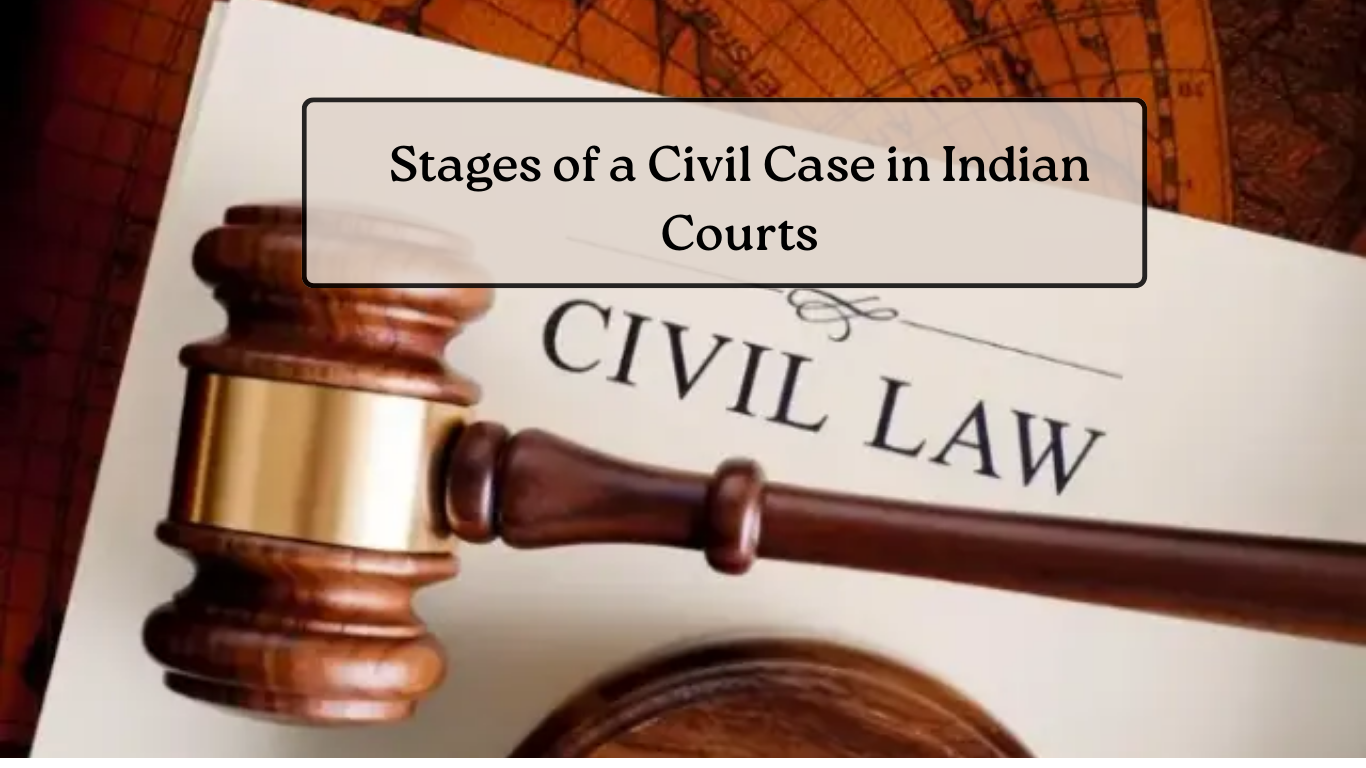 Stages Of A Civil Case In Indian Courts- Legal Eye